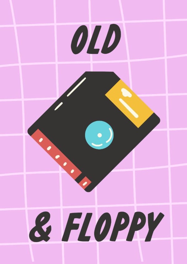 Fun Birthday Card - For Him - Old & Floppy | thortful