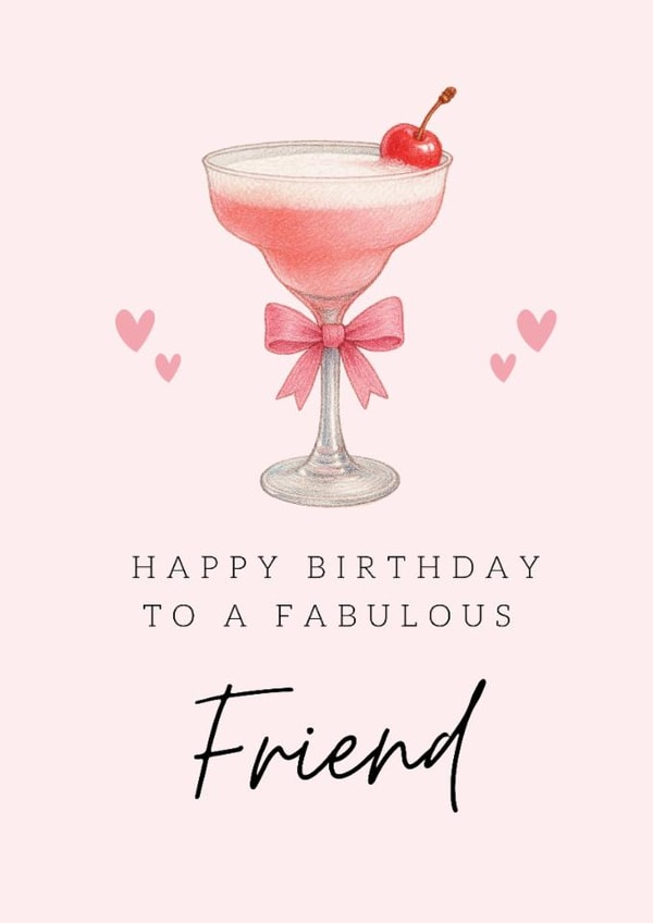 Classic Birthday Card - Fabulous Friend - Pink Cocktail | thortful