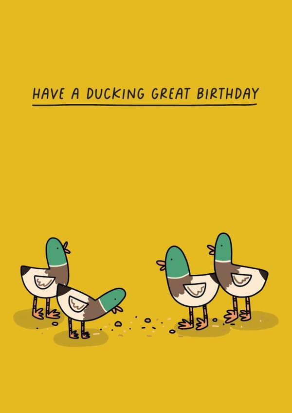 Punny Birthday Card - Have A Ducking Great Birthday - Ducks | thortful