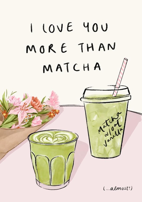 Matcha - I Love You More Than Matcha - Cute Anniversary/Love ...