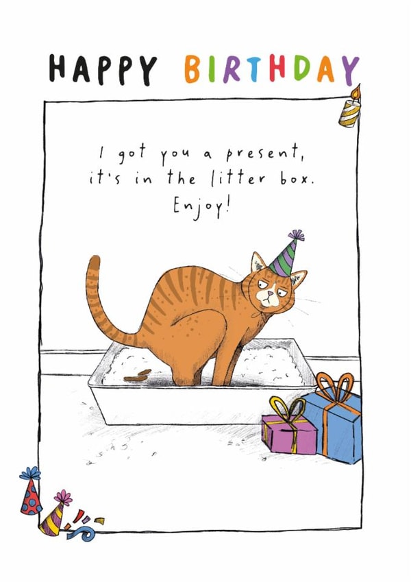 Funny Birthday Card - From The Cat - Litter Tray | thortful