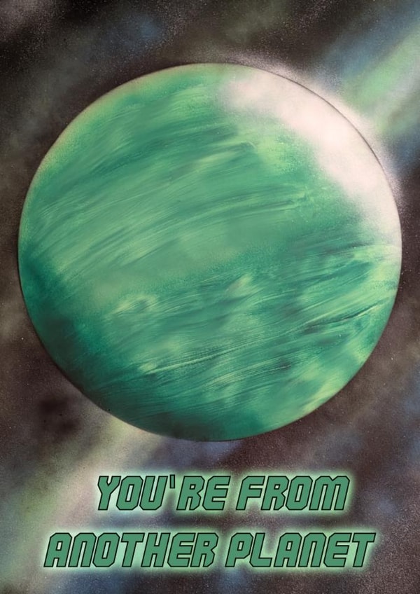 Another Planet card for Birthdays, Anniversaries or any form of ...