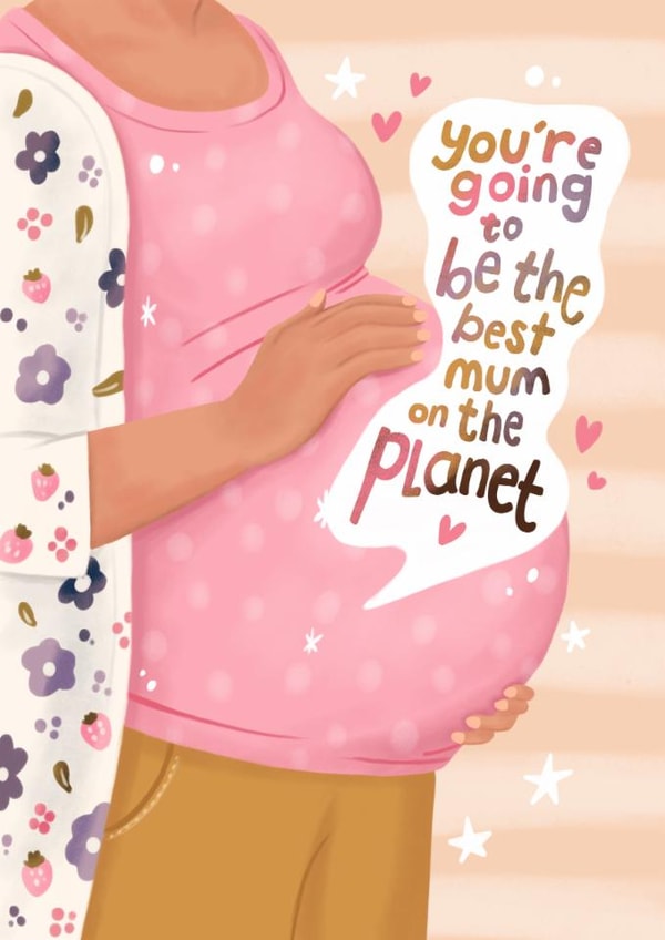 Cute Pregnancy Card - You're Going To Be The Best Mum On The Planet ...