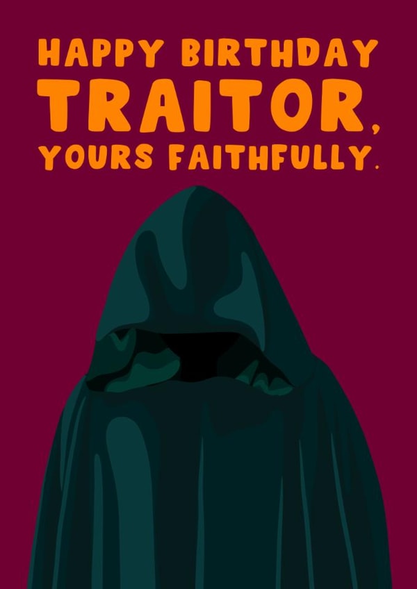 Fun Birthday Card - The Traitors - Yours Faithfully | thortful