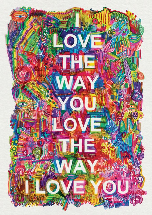Colourful Artistic Love Card – I Love The Way You Love The Way I Love ...