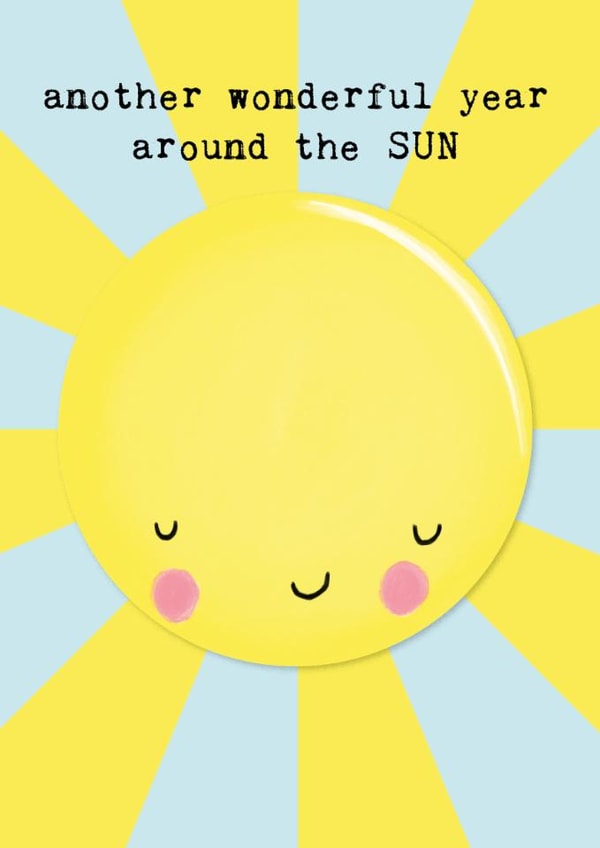 Cute Birthday Card - Sunshine - Another Wonderful Year Around The Sun ...